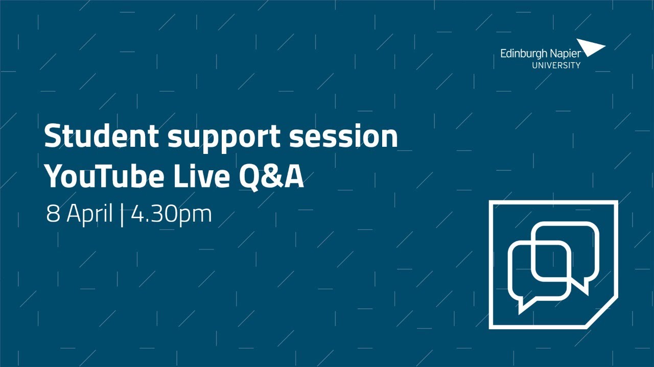 Edinburgh Napier student support session | YouTube Live Q&A - YouTube