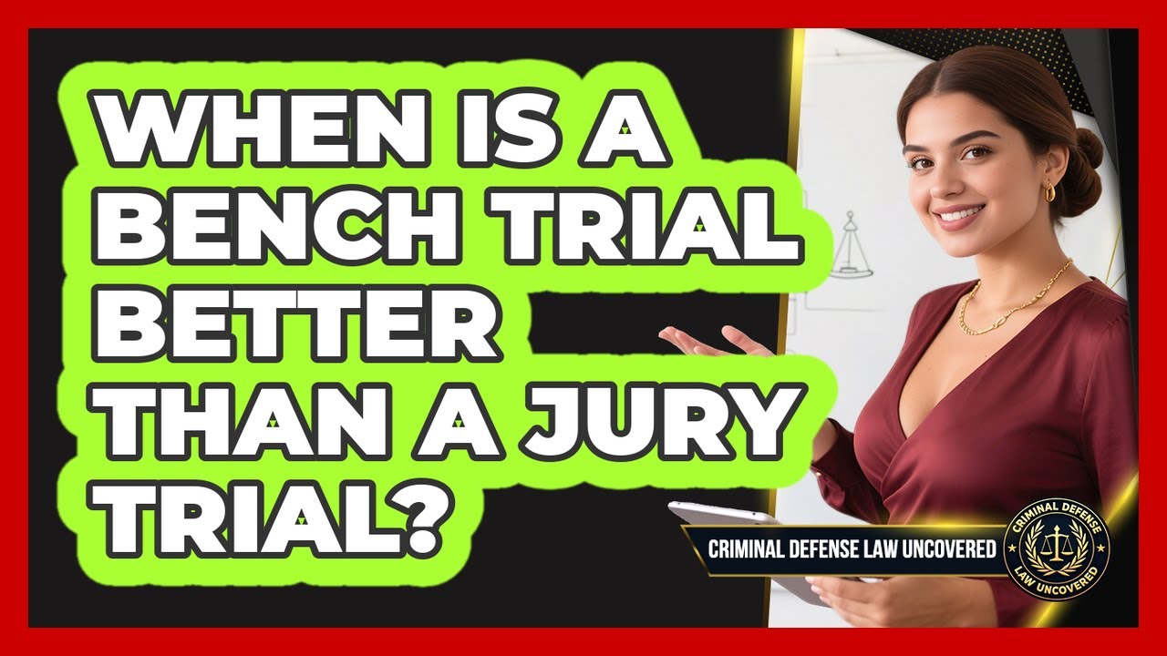When Is A Bench Trial Better Than A Jury Trial? - Criminal Defense Law ...