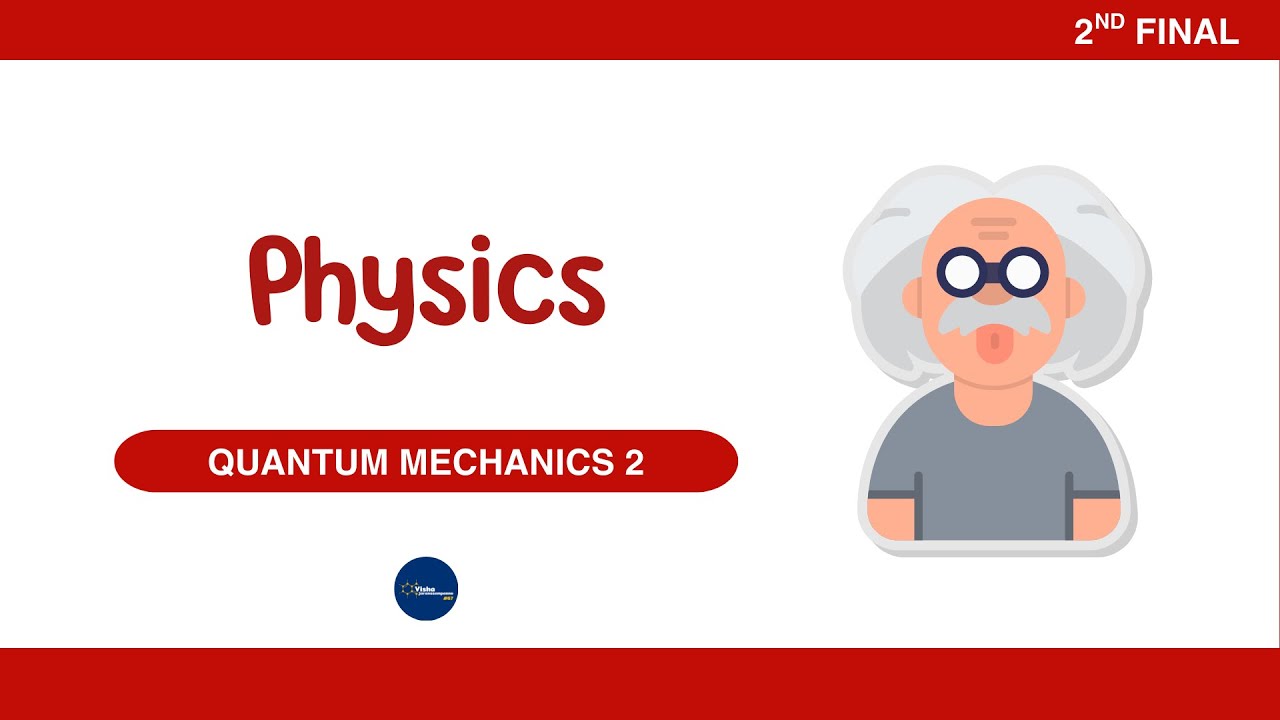 (2nd Final) MUSC Physics - Quantum mechanics 2 | Vishajaranasampanno67 ...