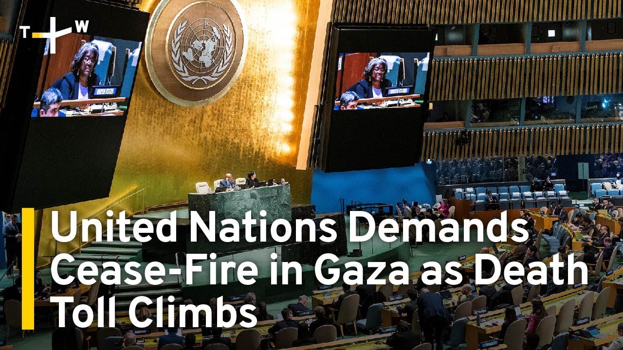 United Nations Demands Cease-Fire in Gaza as Death Toll Climbs ...