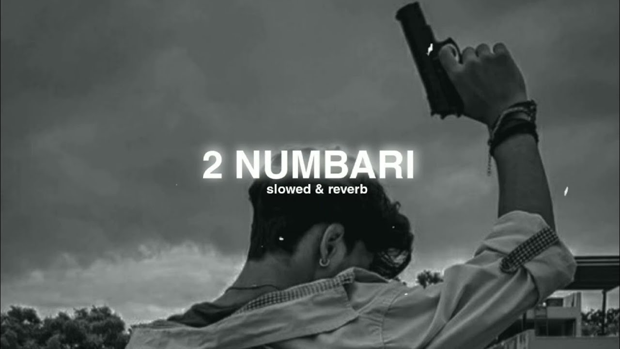 2 numbari [slowed+reverb] | 2 numbari lofi song | New version ...