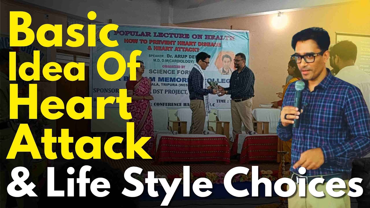 Basic Idea Of Heart Attack & Lifestyle Choices | Dr Arup #healthyliving ...