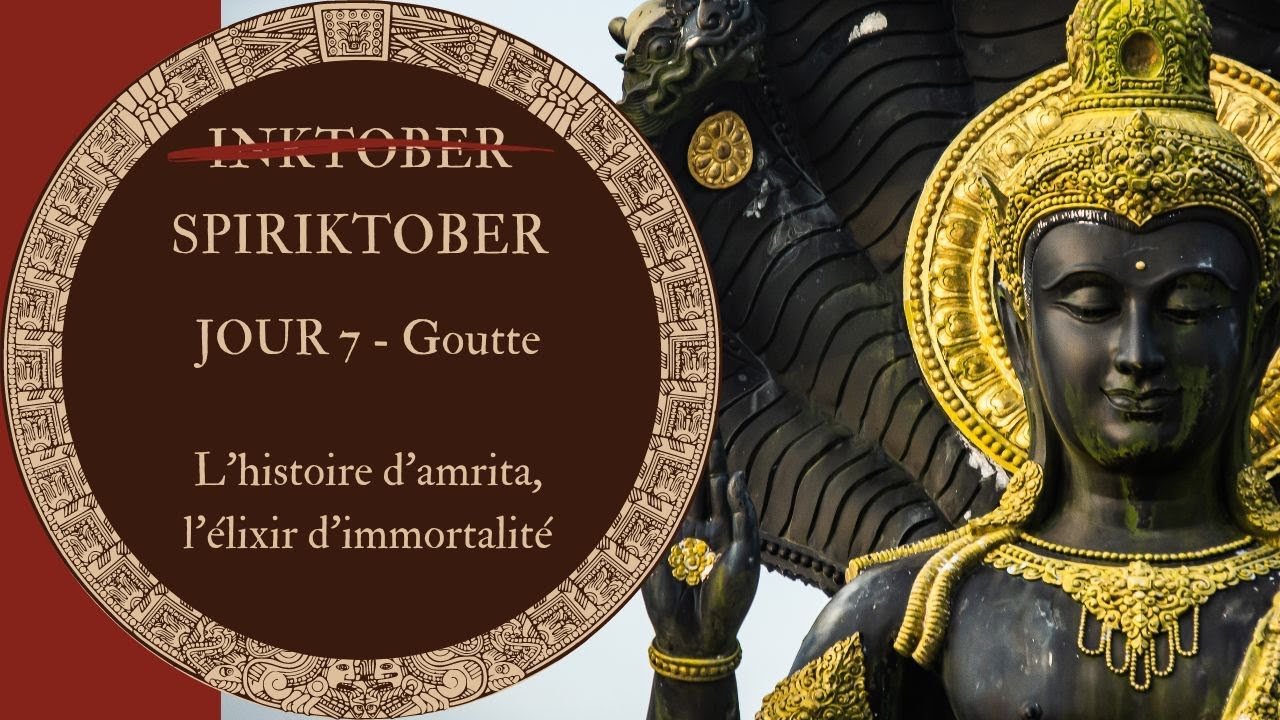 SPIRIKTOBER 2023 JOUR 7 : Goutte ! L'histoire d'Amrita, l'élixir d ...