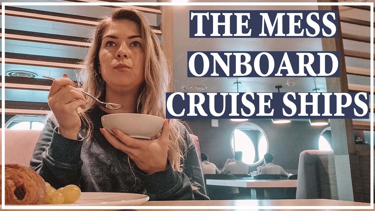 The Mess On Cruise Ships. What do crew members eat on a cruise ship ...