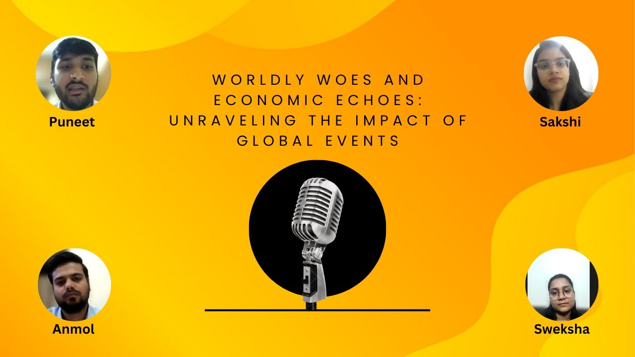 Worldly Woes and Economic Echoes: Unraveling the Impact of Global ...