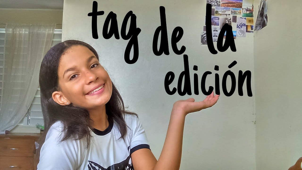TAG DE LA EDICIÓN (solté la sopa)- [ASHLEY TAVAREZ]+ COLABORACIÓN ...