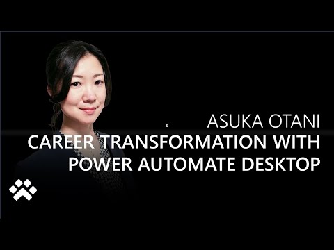 Power Automate Desktop Transforms Asuka’s career - Power CAT Live