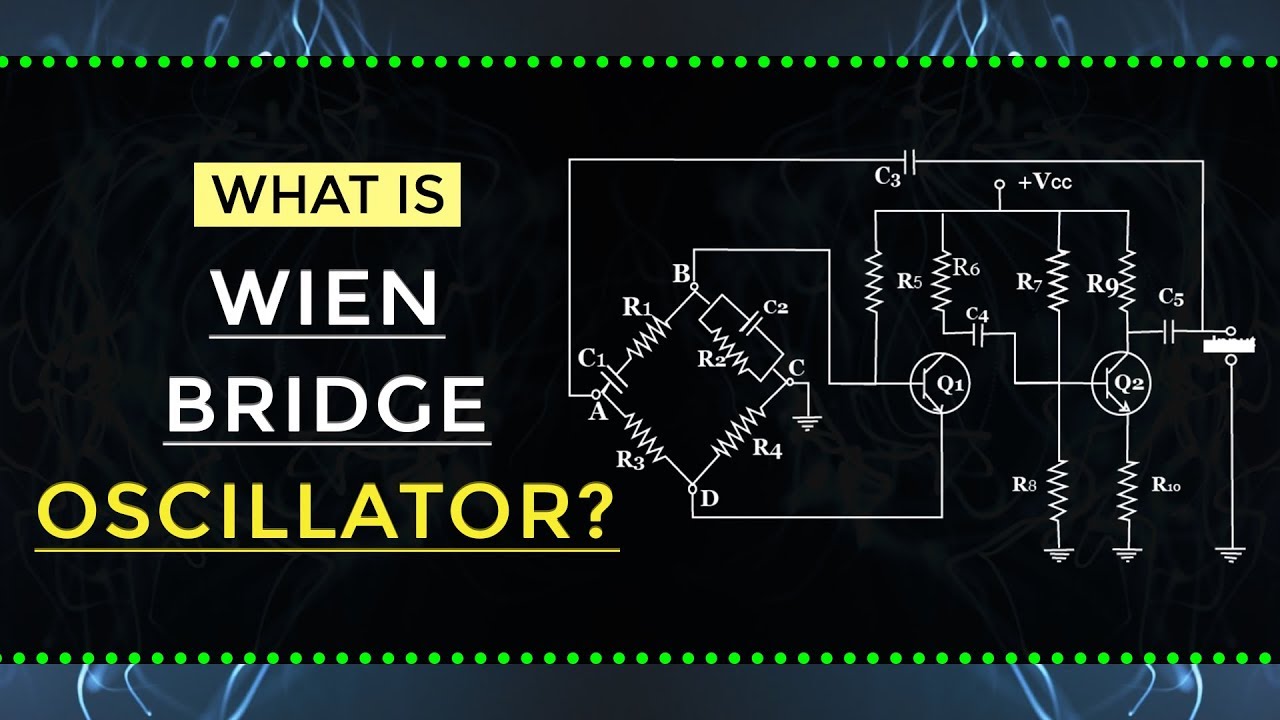 What is Wien Bridge Oscillator | Electronic Devices and Circuits ...