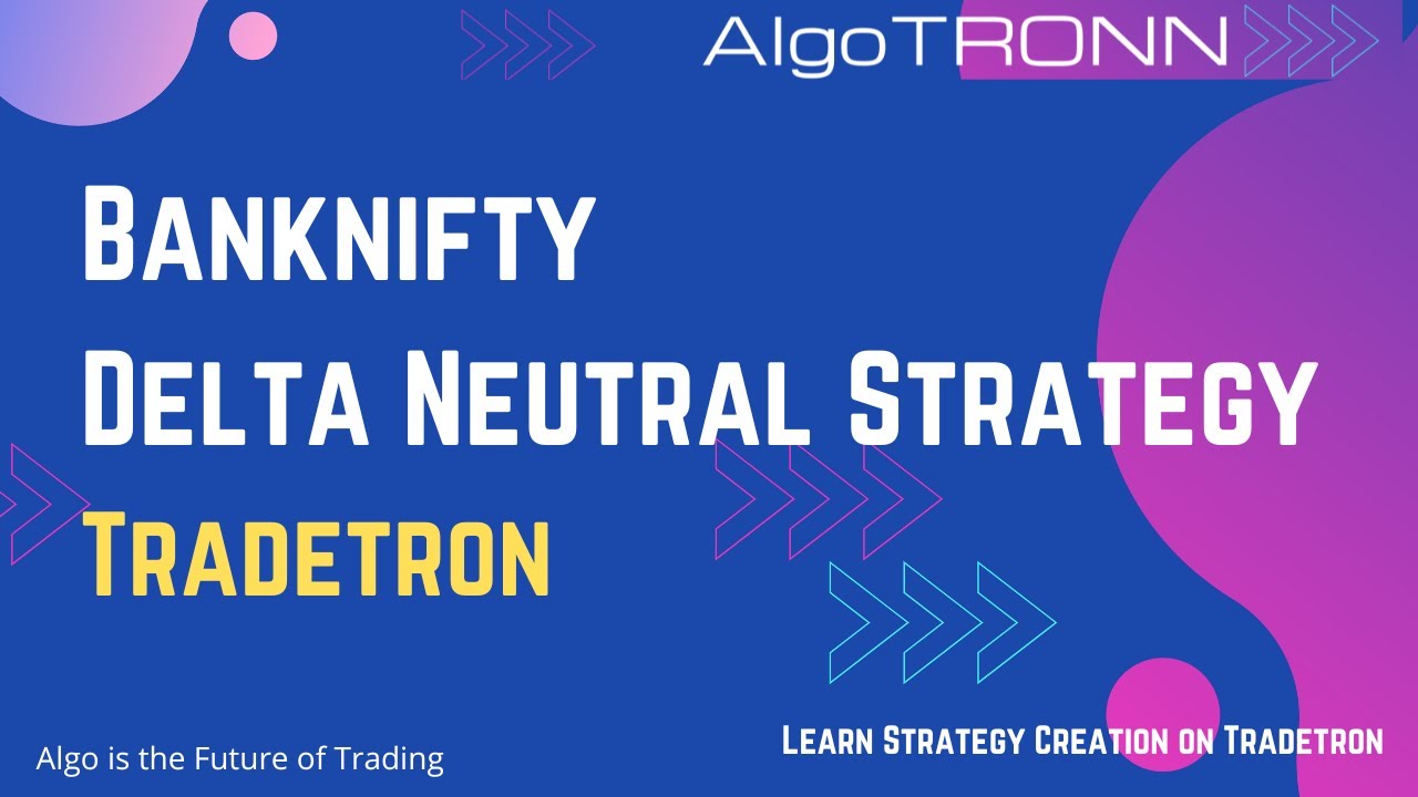 Banknifty Delta Neutral Strategy on Tradetron - YouTube