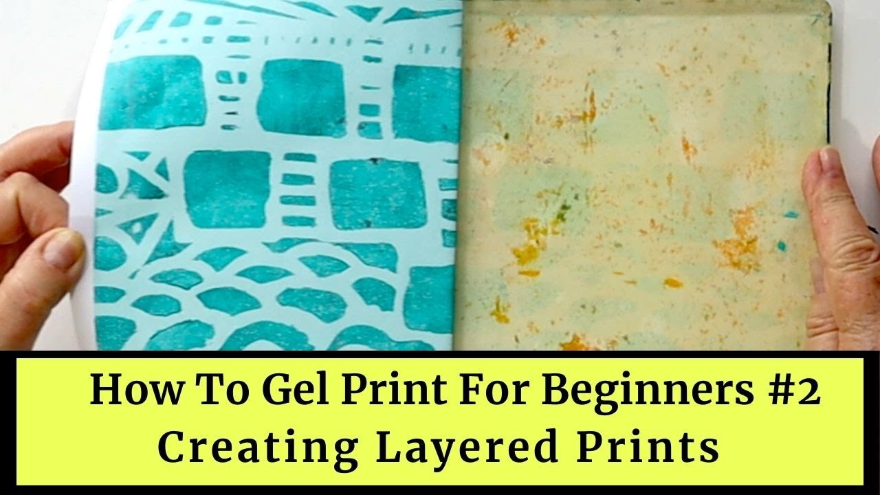 HOW TO GEL PRINT - Learn How to Create Simple Layers with Gel Printing ...
