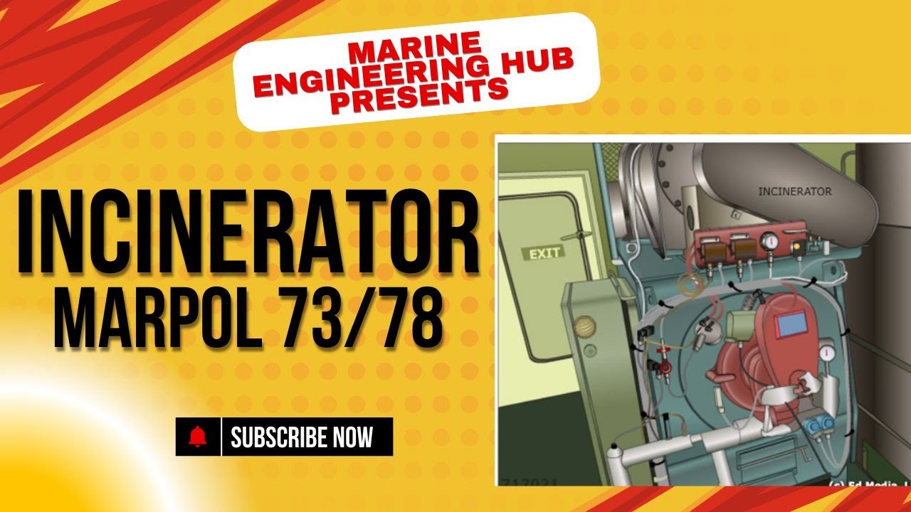 Incinerator| Working Principle|Rules & Regulation|Marpol Annex VI|Operation |Component - YouTube