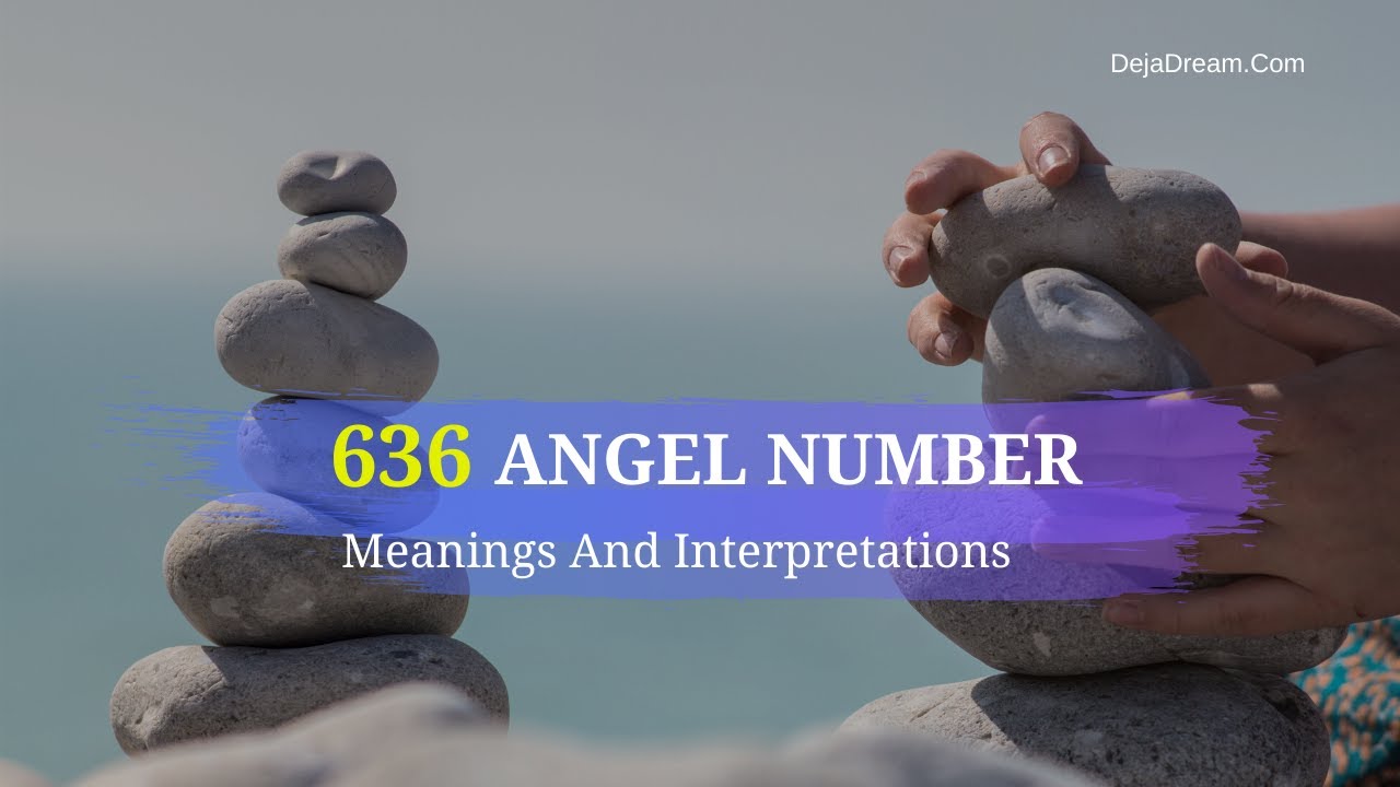 636 Angel Number: Meanings And Interpretations - YouTube