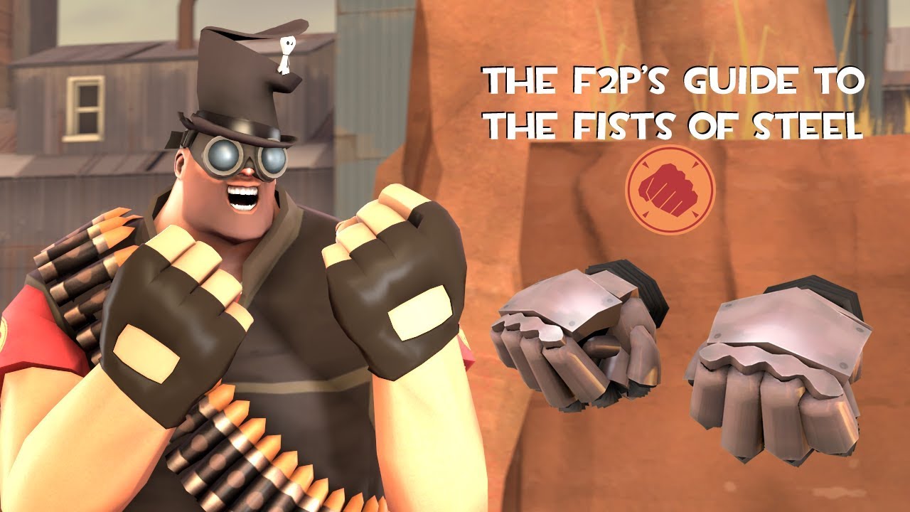 [TF2] The F2P's Guide to The Fists of Steel - YouTube