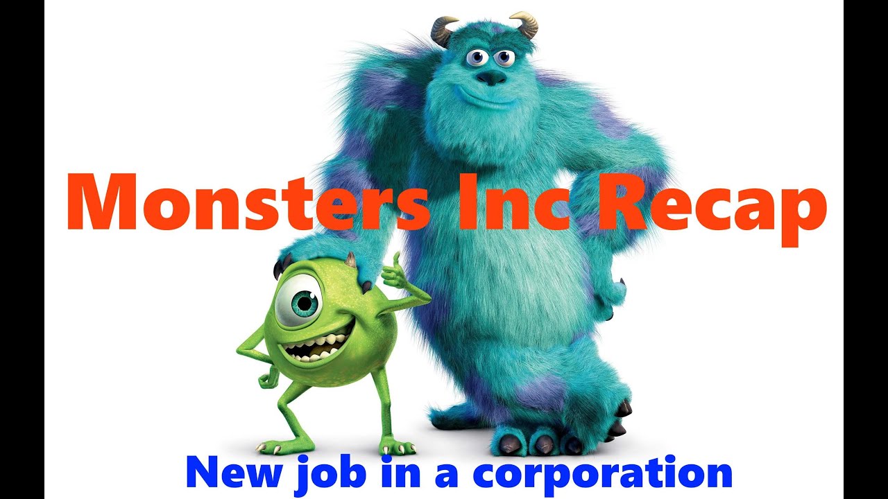 Monsters Inc Recap | New job at MONSTERS Corporation - YouTube