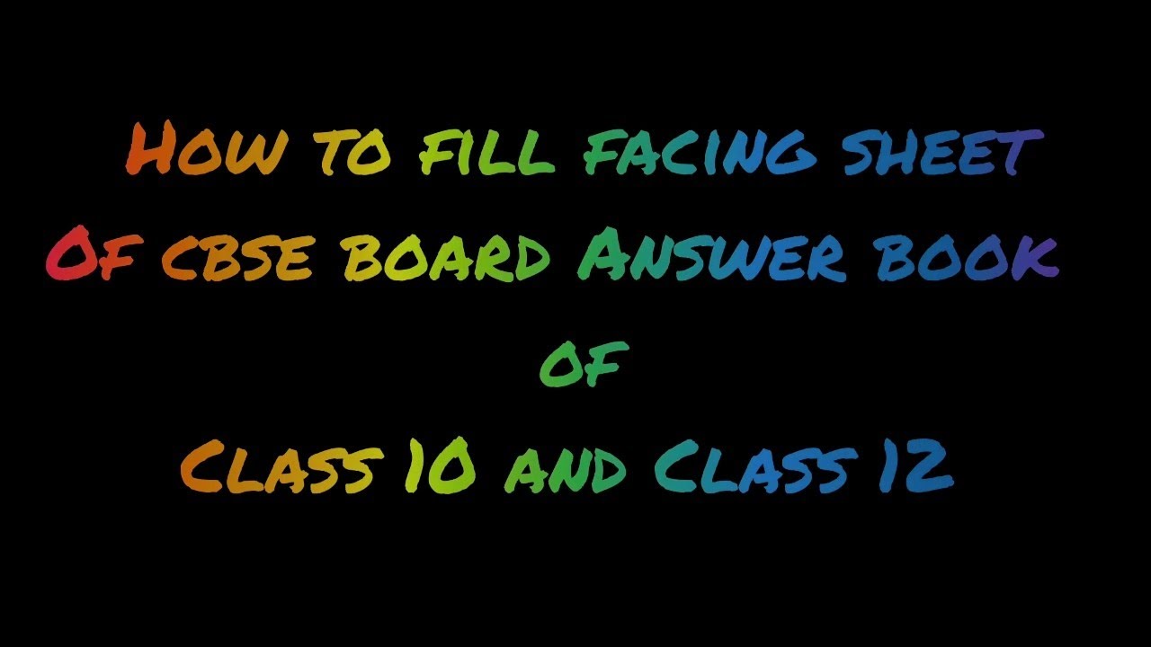 How to fill facing sheet of CBSE Board Examination Answer Sheet ...