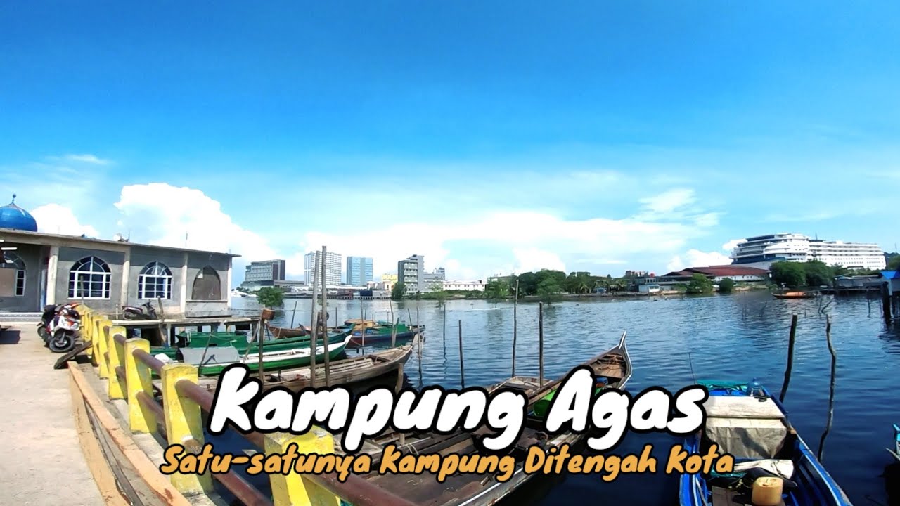 SATU-SATUNYA PERKAMPUNGAN DI TENGAH KOTA | KAMPUNG AGAS TANJUNG UMA ...