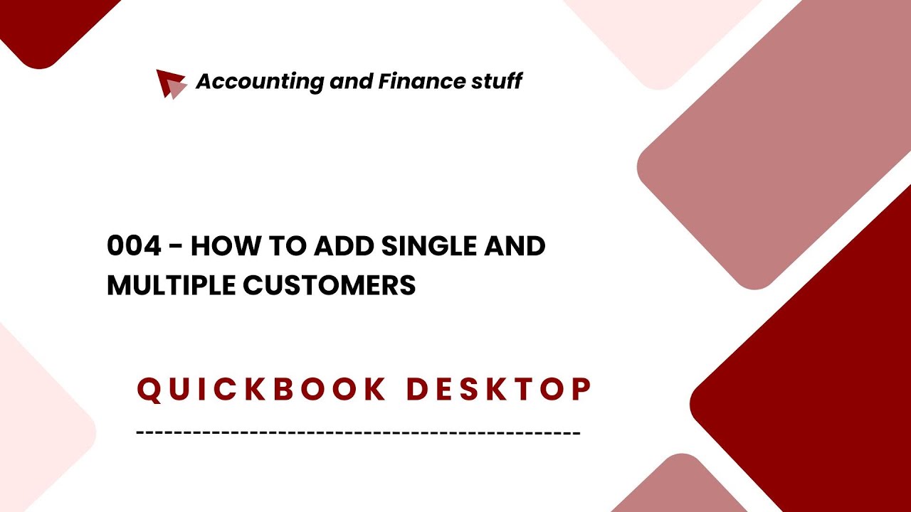 How to Add Single and Multiple Customers in QuickBooks Desktop | Easy ...