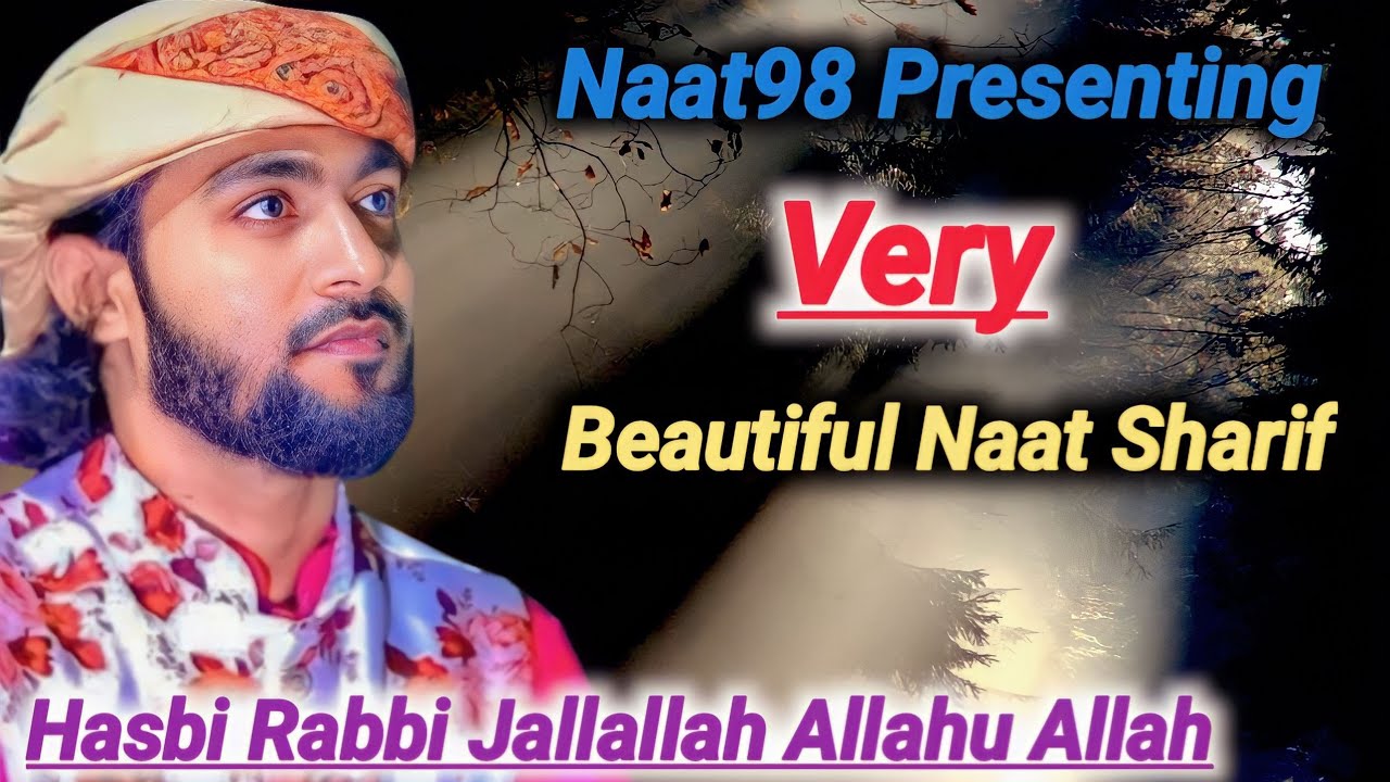 Hasbi Rabbi Jallallah Allahu Allah, Post By Naat98 - YouTube