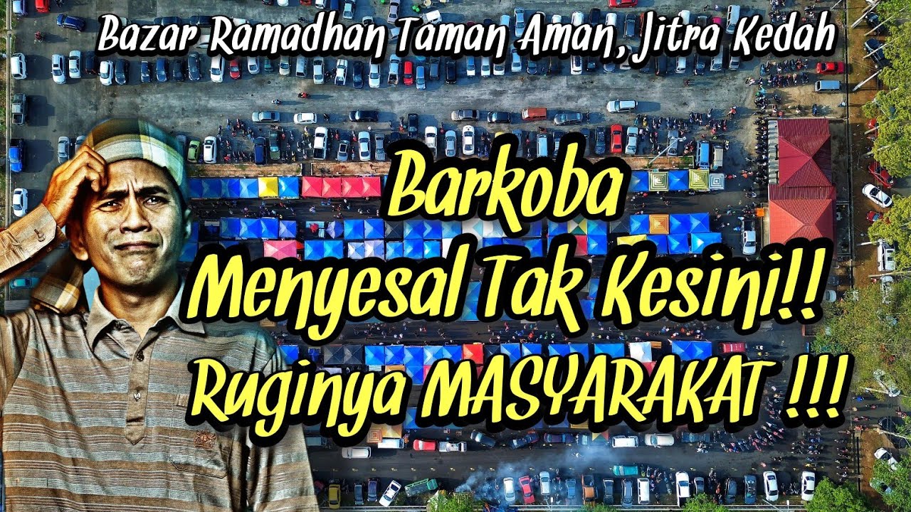 BARKOBA MENYESAL TAK BERKONGSI DENGAN MASYARAKAT!! 😭 Bazar Ramadan ...