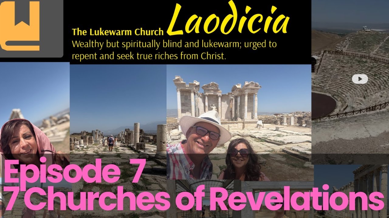 7 Churches - Laodicea (Episode7) - Letter to Laodicea - Revelation3:14 ...