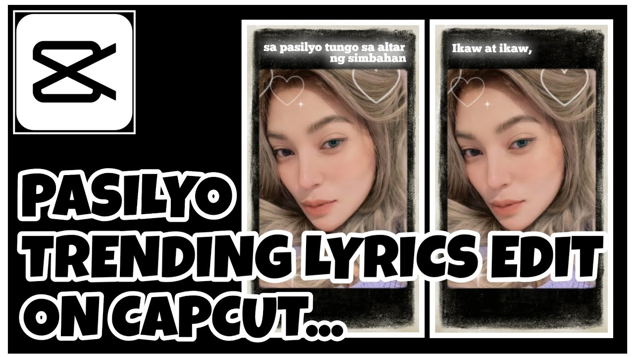 PASILYO Lyrics Edit with Pictures | CAPCUT Trending Lyrics Edit | CP ...