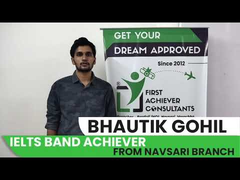 IELTS Band Achiever | Bhautik Gohil | First Achiever Consultants # ...