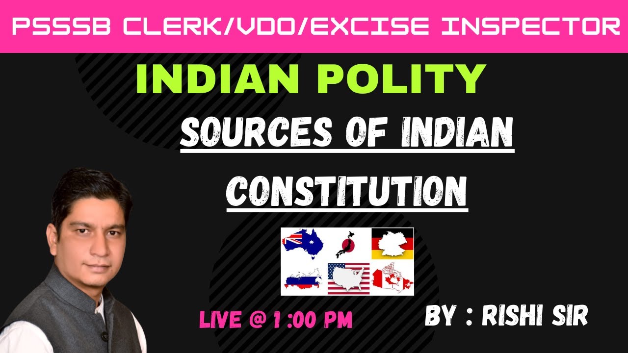 POLITY || SOURCES OF INDIAN CONSTITUTION || PSSSB || Rishi Pathania SIR ...