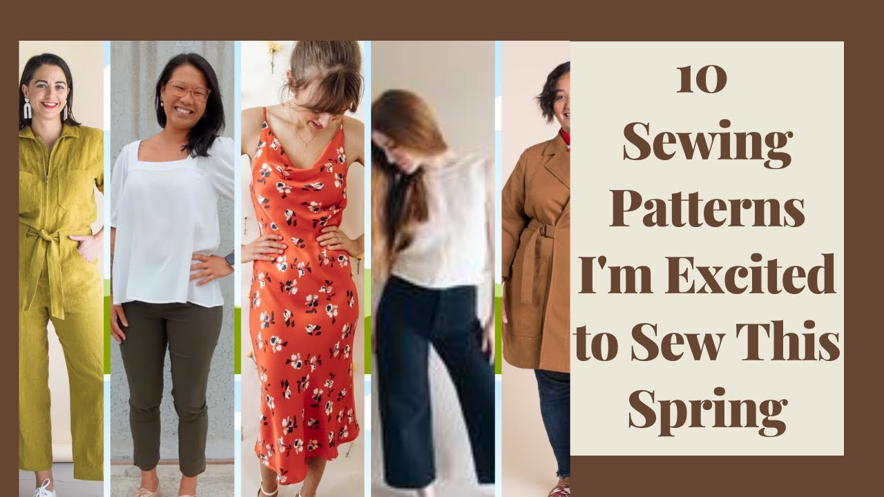 10 Patterns I'm Excited to Sew This Spring - YouTube