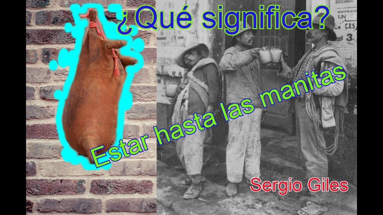 ¿Qué significa estar hasta las manitas? #FrasesMexicanas - YouTube