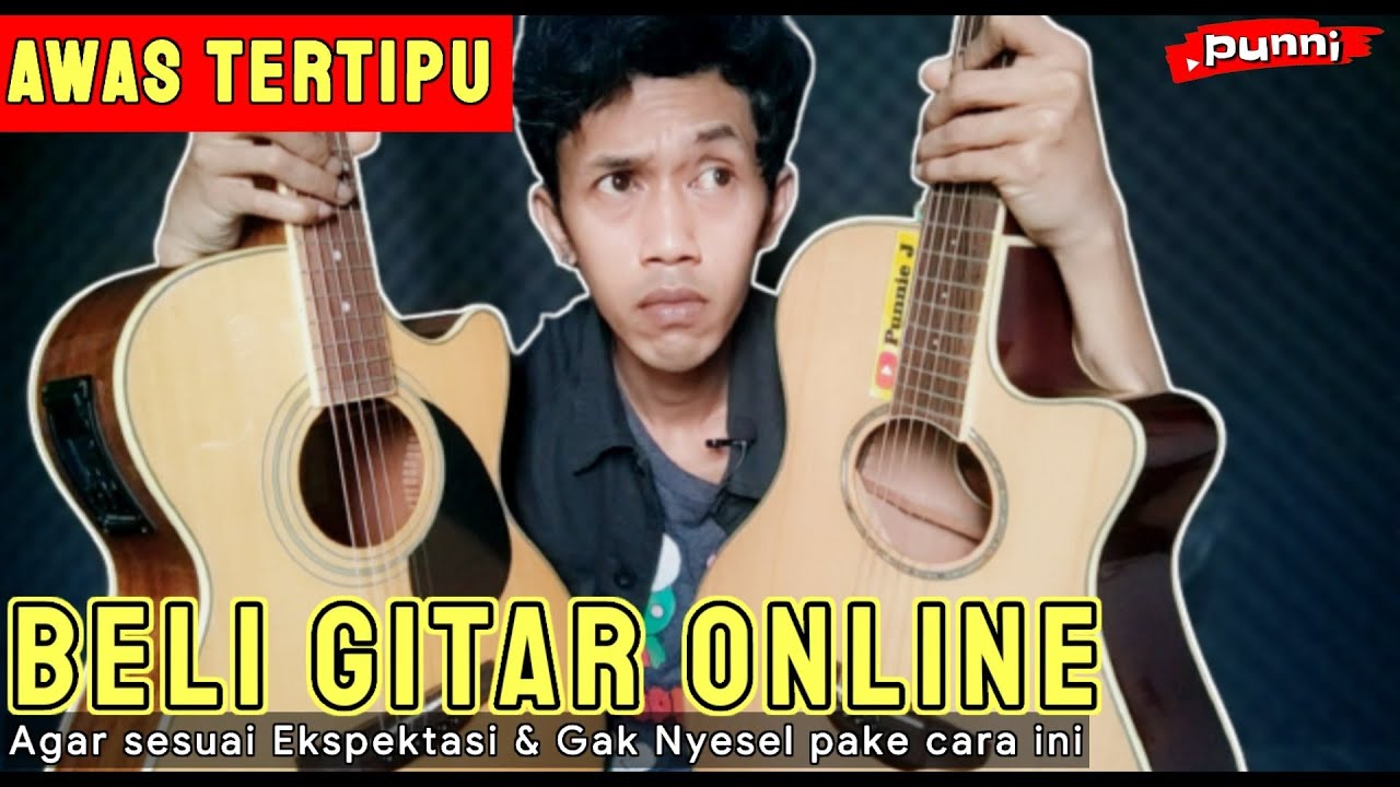 Tips Beli Gitar Online yang Baik dan Benar - YouTube