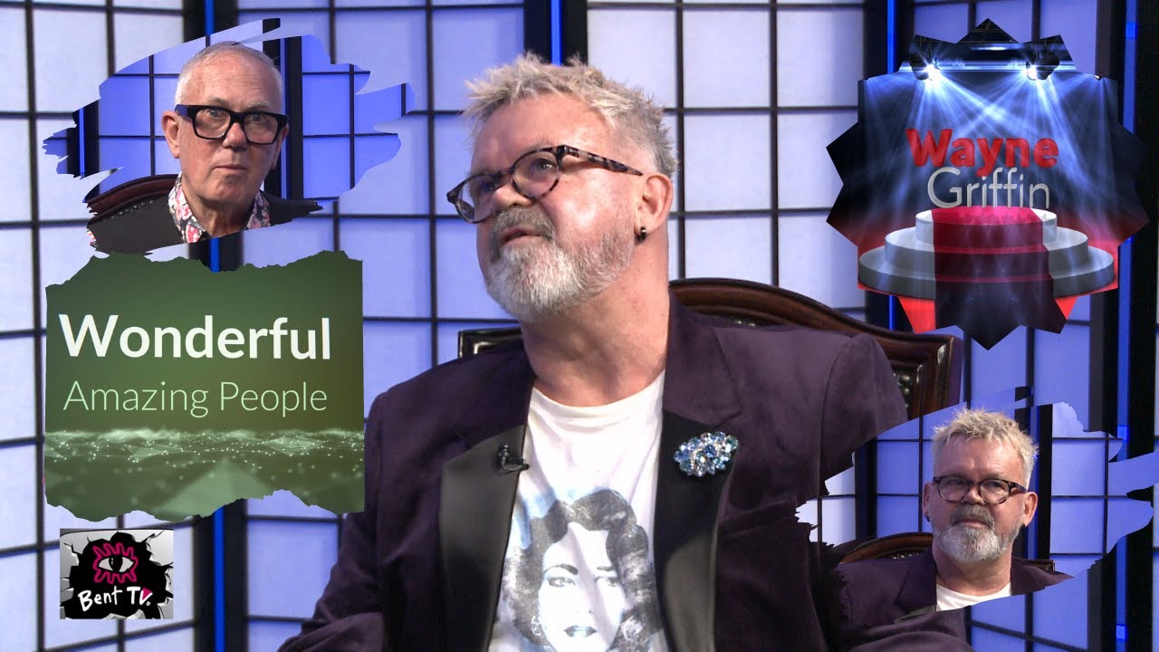 Bent TV: Amazing People from our Community - Wayne Griffin - My Celebrity Connection - YouTube