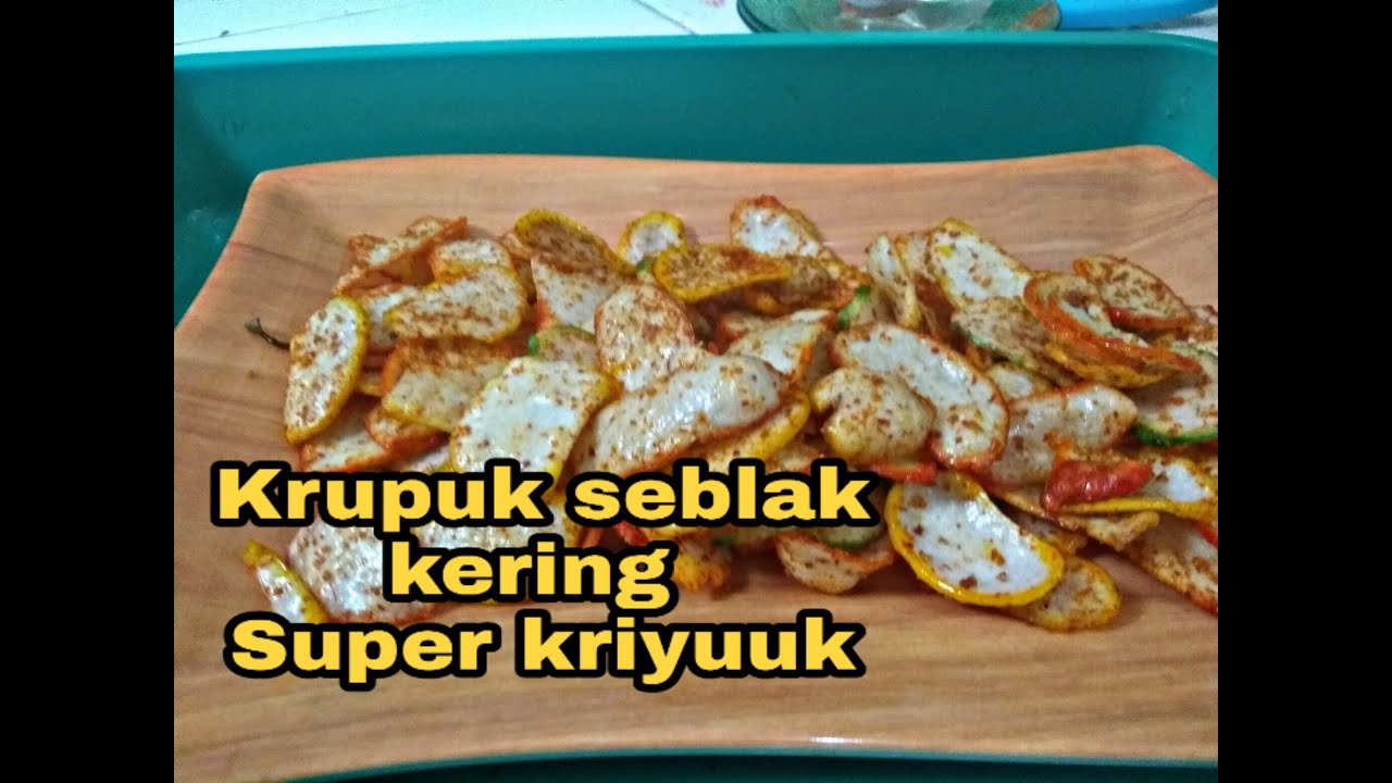 Krupuk Seblak Kering Super Kriyuk Youtube