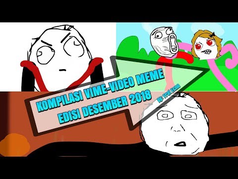KOMPILASI VIDEO MEME  VIME TERLUCU KE-16