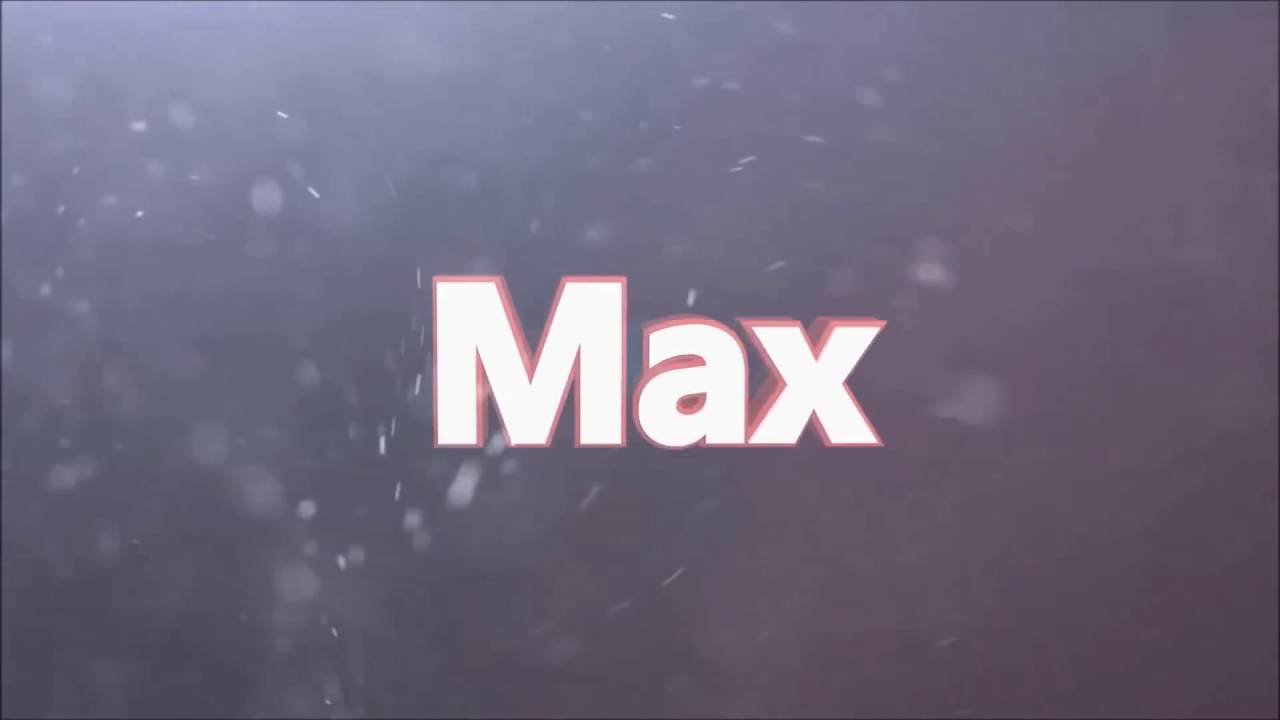 intro Max - YouTube