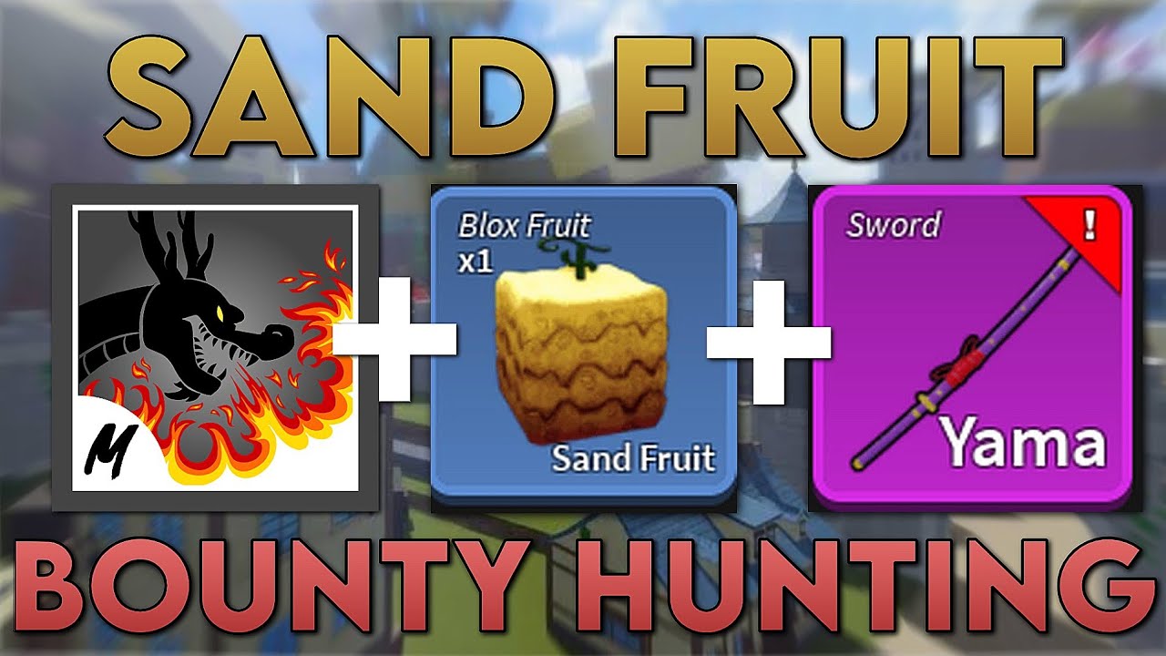 Sand Bounty Hunting - Bloxfruit ( Sand Fruit + Dragon Talon + Yama = Op ...