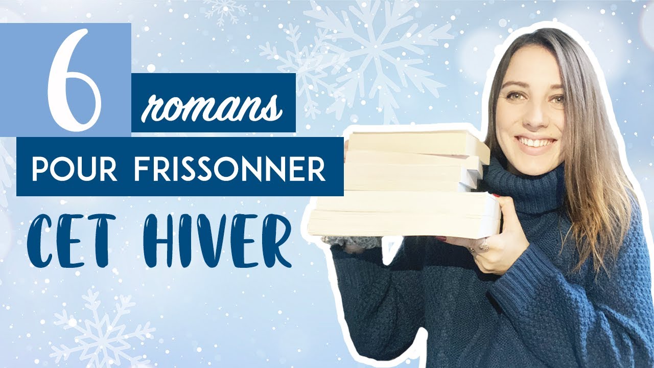 6 ROMANS POUR FRISSONNER CET HIVER ️🥶 - YouTube
