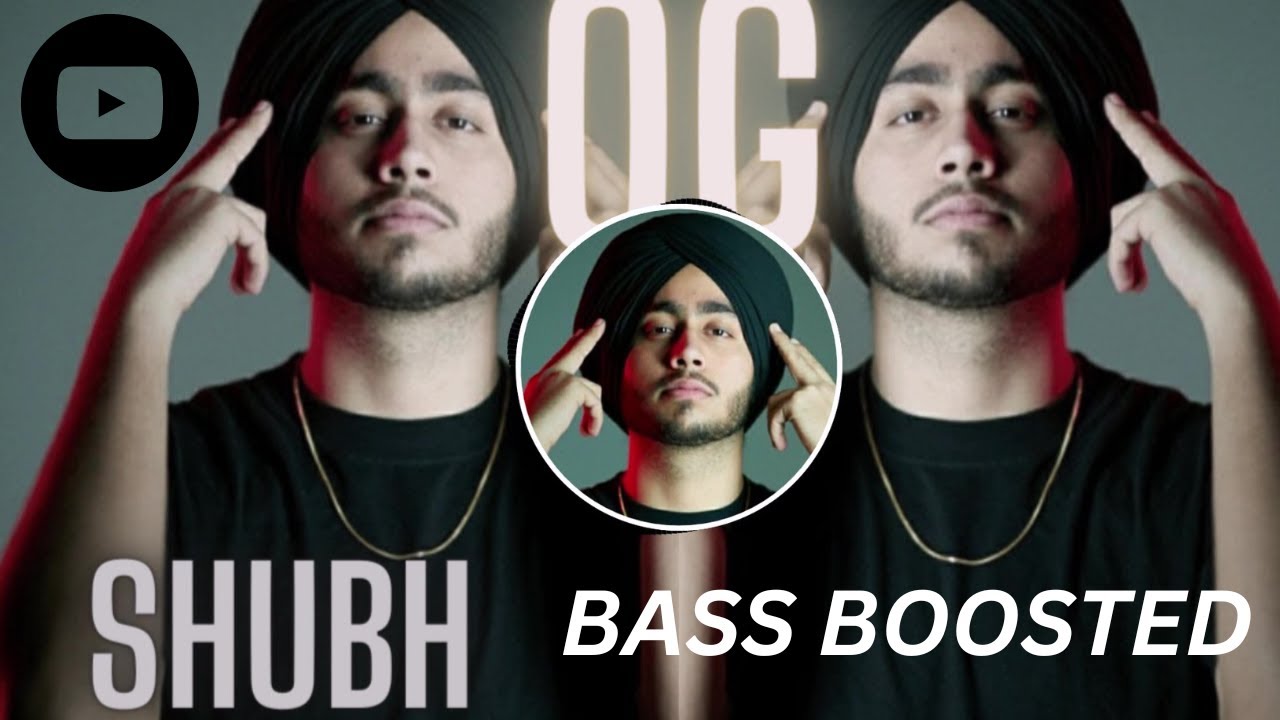 OG ( Bass Boosted ) - Shubh - YouTube