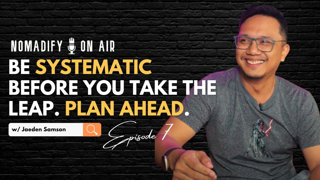 Jeaden from Philippines: "Be SYSTEMATIC before you take the Leap. PLAN ...