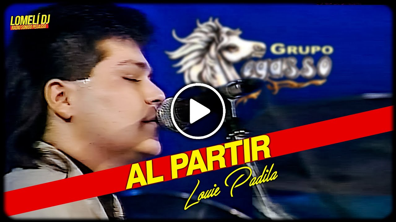 1993 - Al partir - Louie Padilla - El Pega Pega Pegasso de EMILIO REYNA ...
