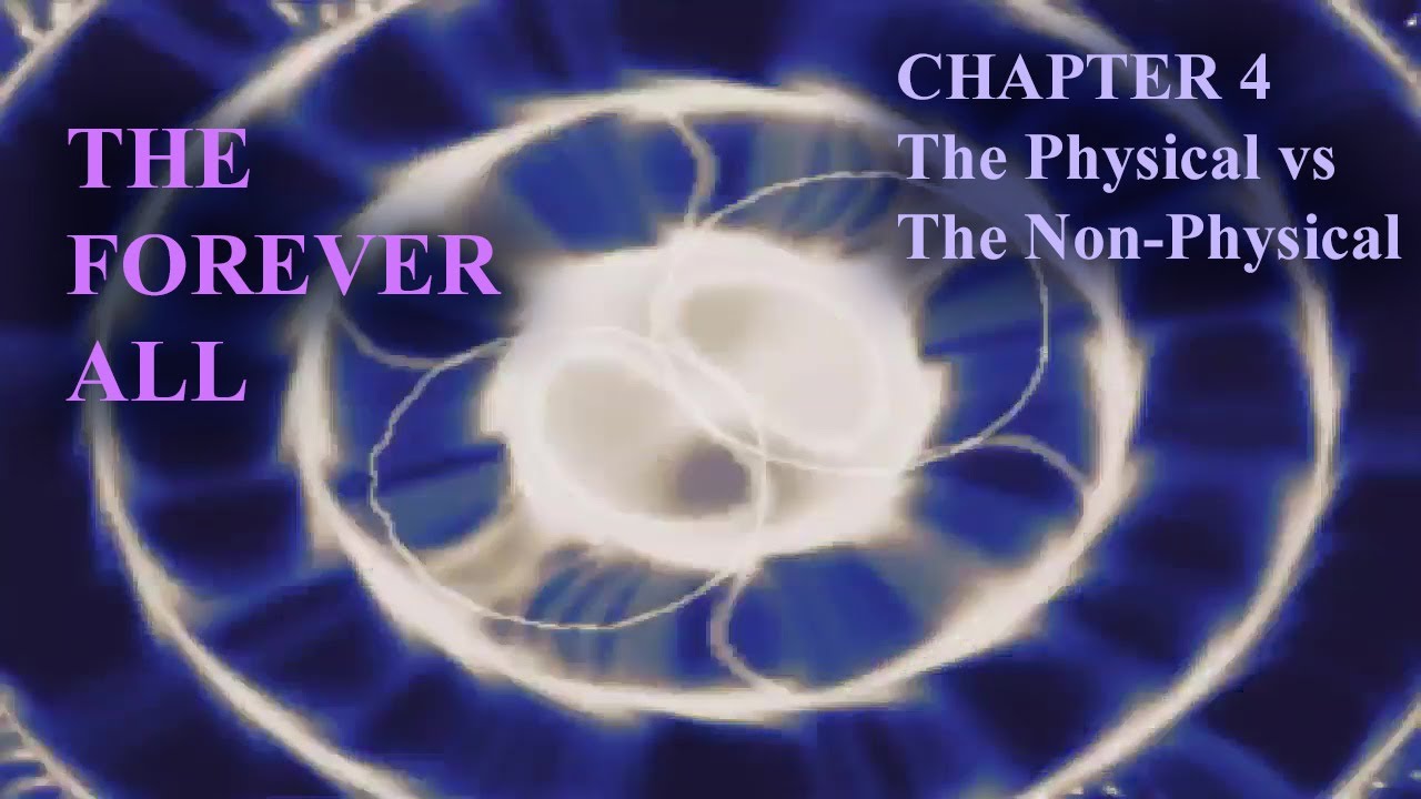 Pantheism - The Forever All - Audiobook - Ch4: The Physical vs The Non ...