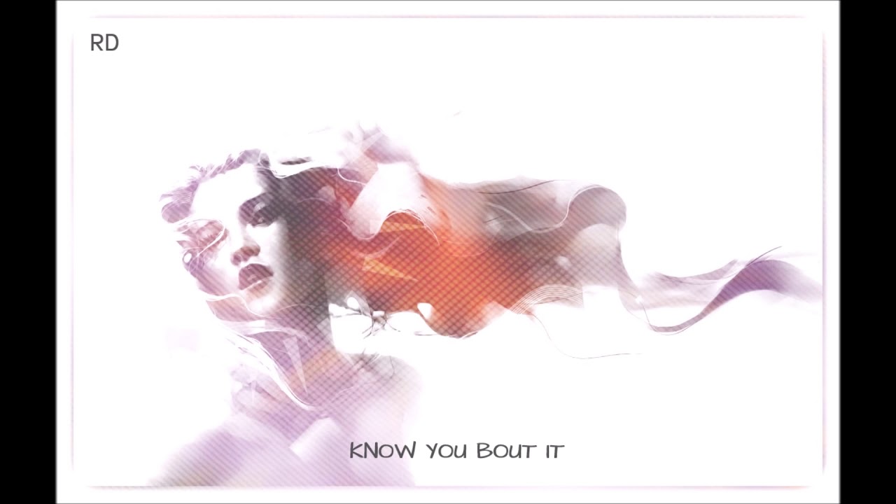 RD - Know you Bout it official Audio - YouTube