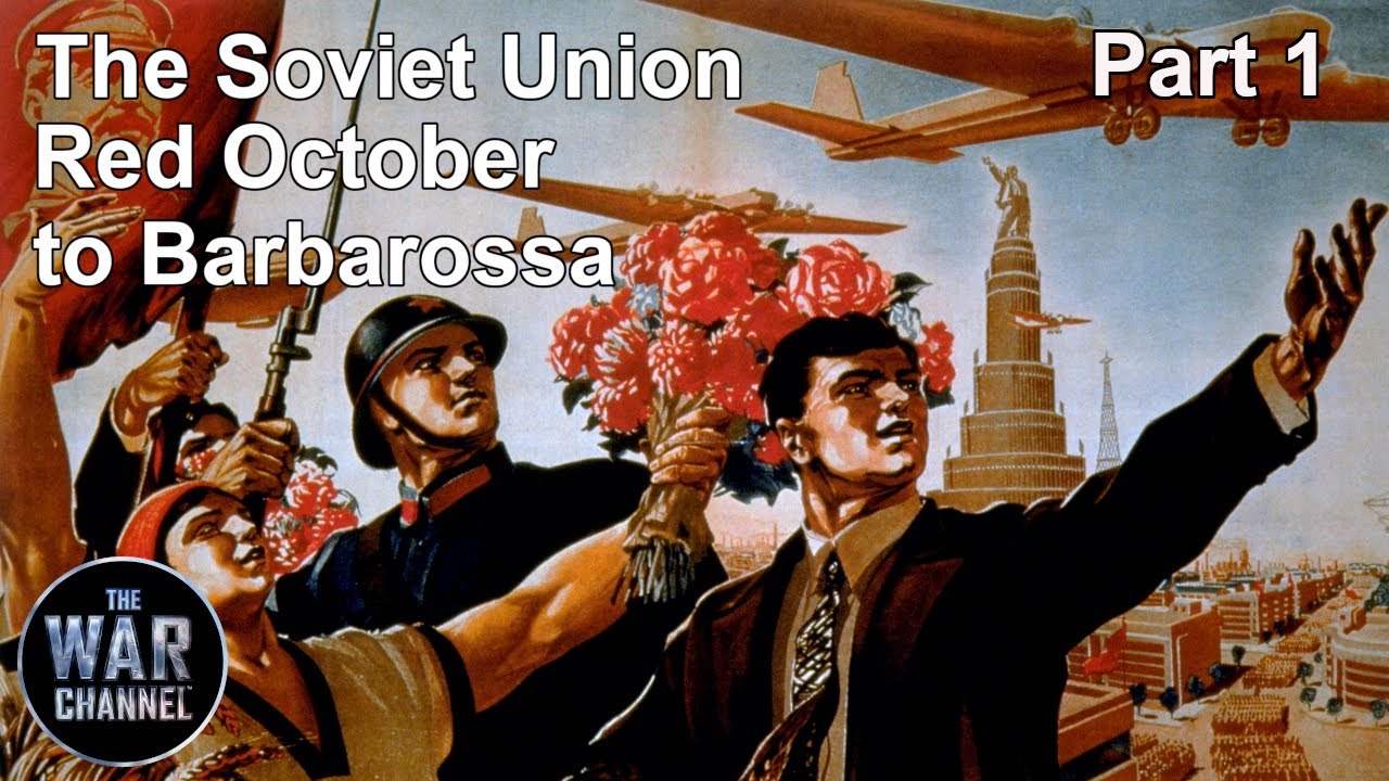 The Soviet Union | Part 1 | Red October to Barbarossa | Full ...