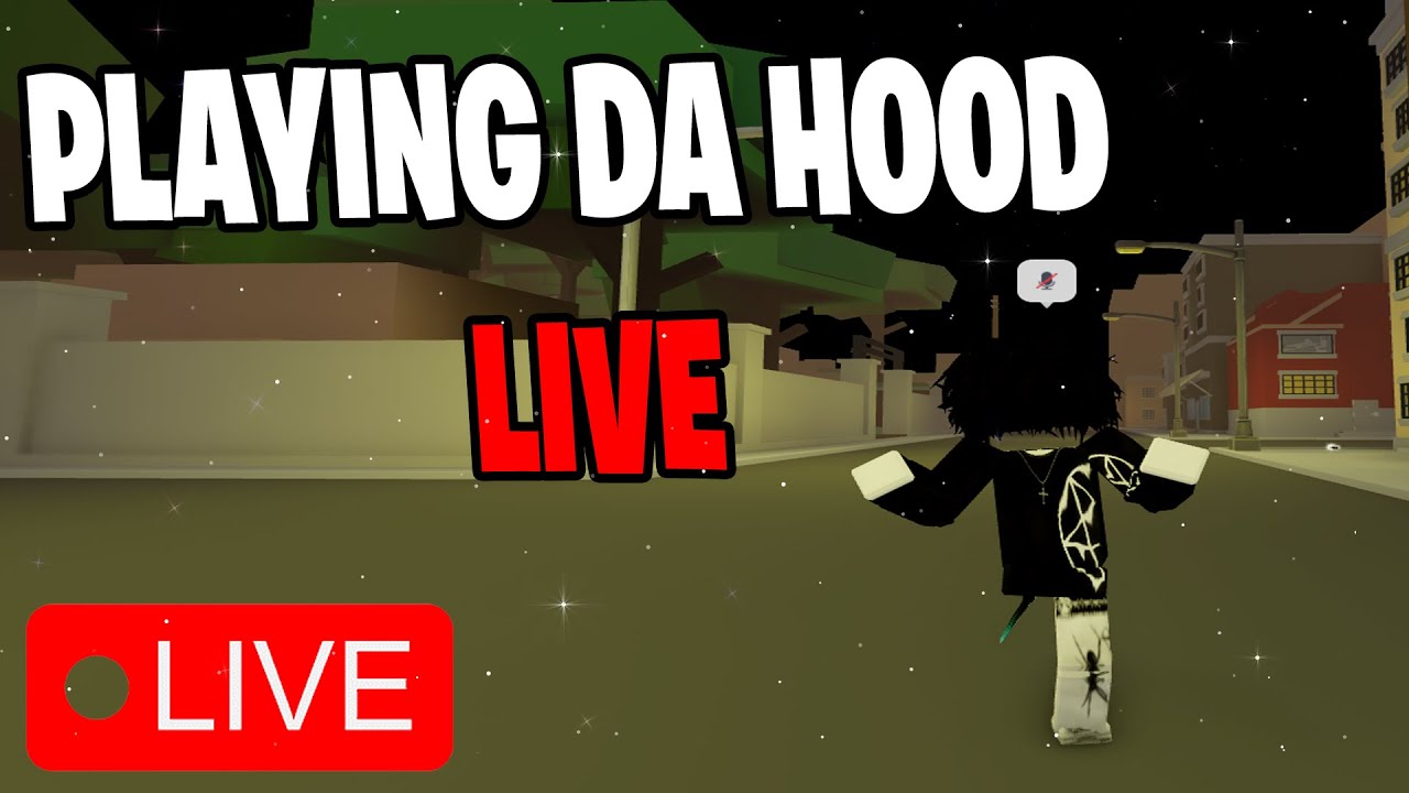 LIVE PLAYING DA HOOD NOW! (TRYOUTS / HIDE N SEEK / OTHER GAMES) - YouTube