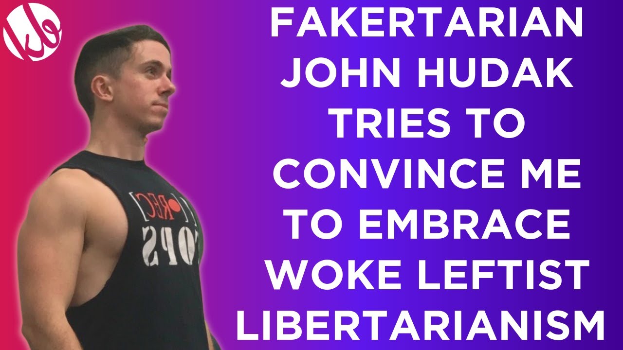[Live @ 5] Fakertarian John Hudak tries to convince me to embrace woke ...