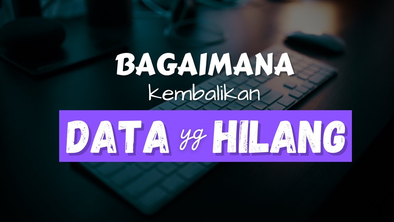 CARA MENGEMBALIKAN DATA YANG HILANG - 100% BERHASIL - YouTube
