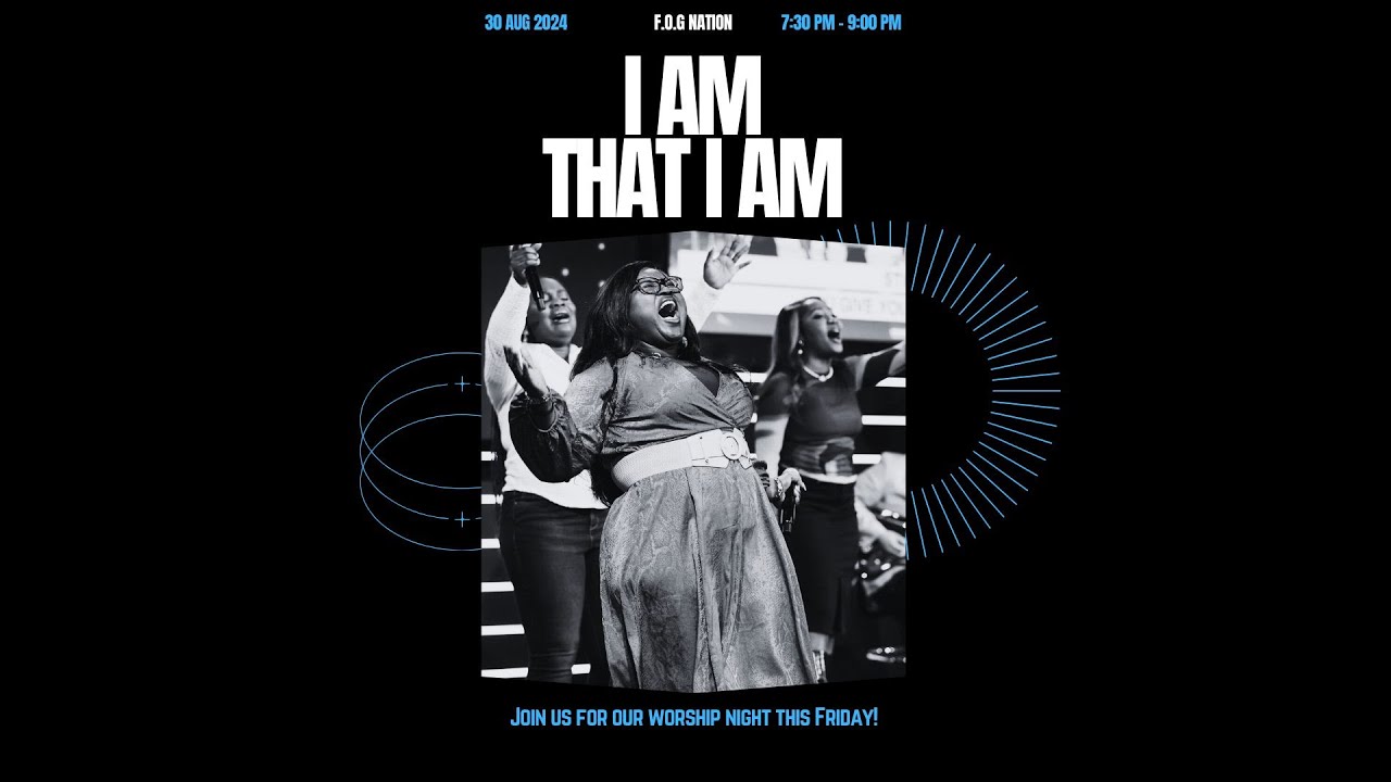 I AM THAT I AM || FOG Nation Worship Night - YouTube