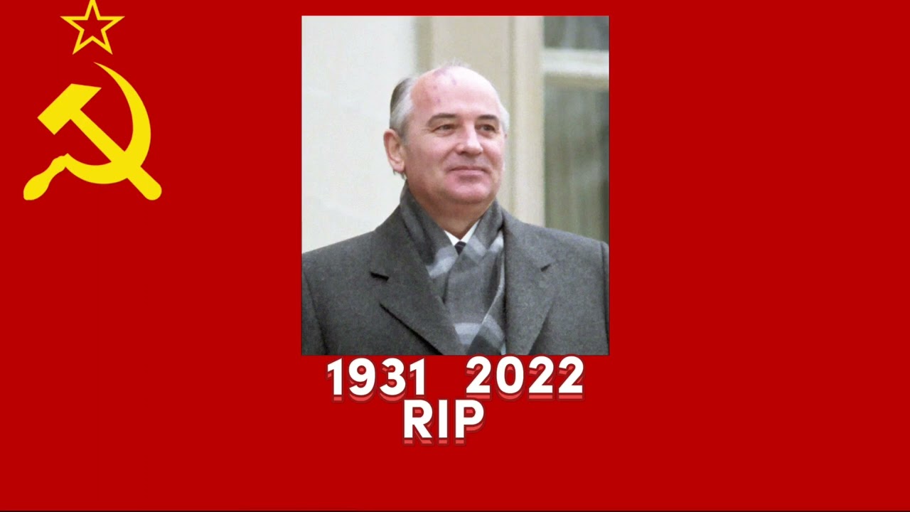 The history of the ussr In memory of the Mikhail Gorbachev - YouTube
