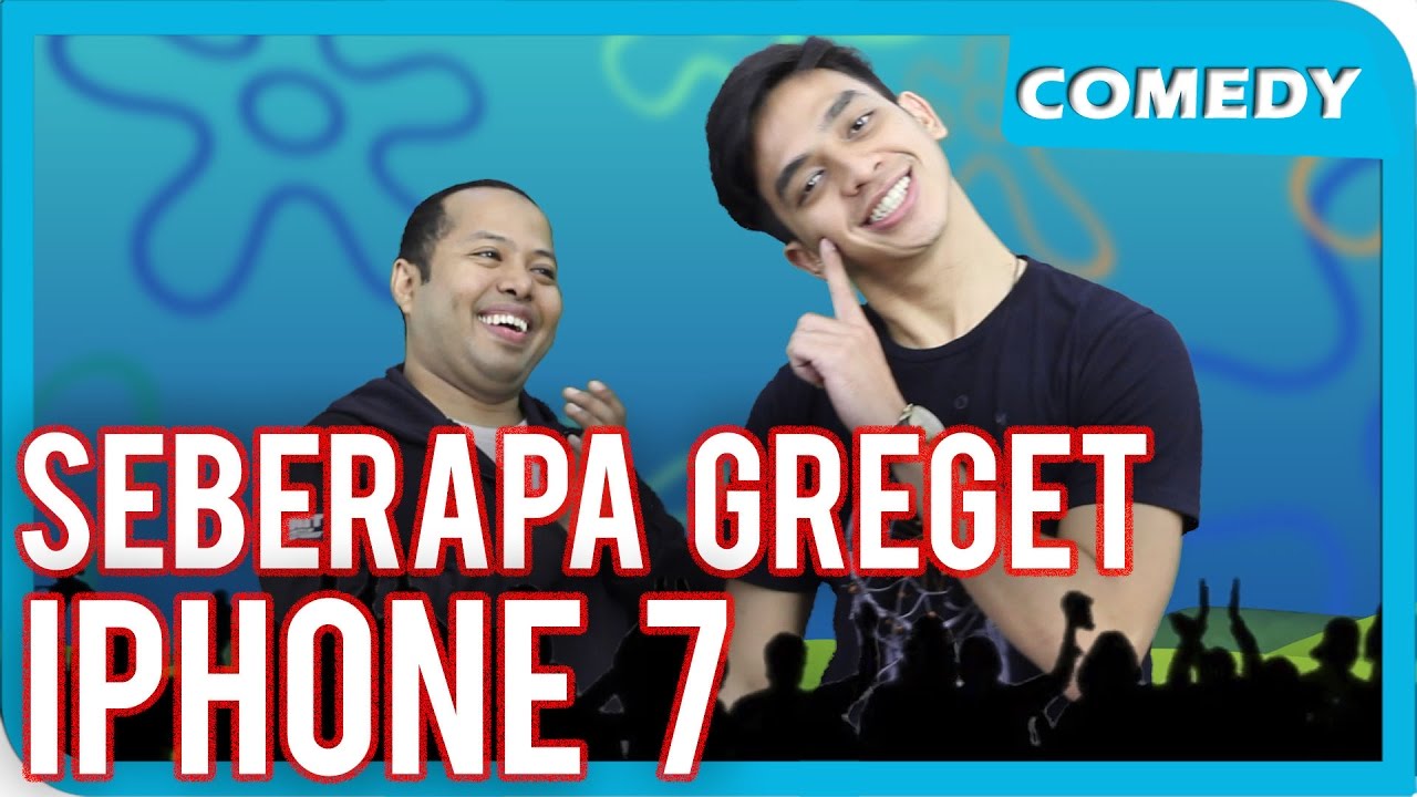 Seberapa Greget Iphone 7 Parody Youtube