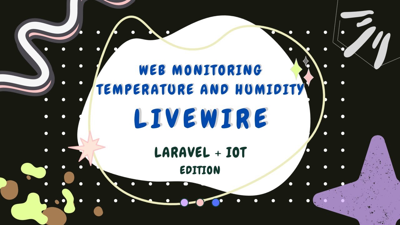 Web Monitoring Temperature and Humidity using Livewire | Laravel and ...