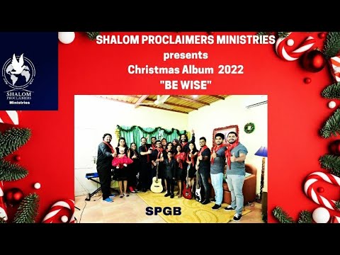 Christmas Album 2022 "BE WISE"|Shalom Proclaimers Ministries|Ft.Shalom ...